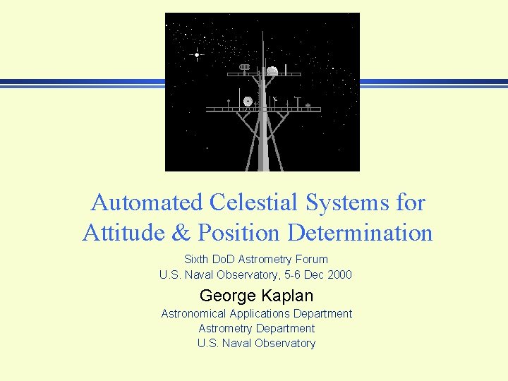 Automated Celestial Systems for Attitude Position Determination Sixth