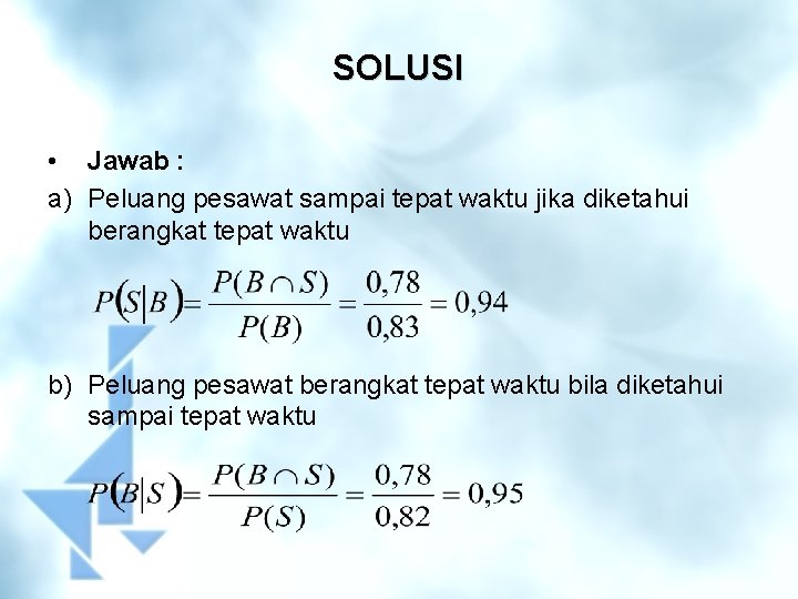 PELUANG BERSYARAT PROBABILITAS DAN STATISTIK POLITEKNIK UNIVERSITAS ANDALAS