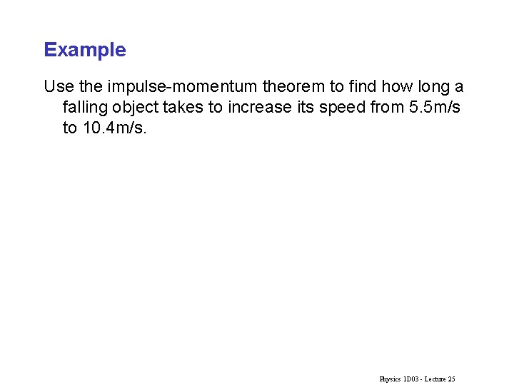 Momentum Impulse Problems Physics 1 D 03 Lecture