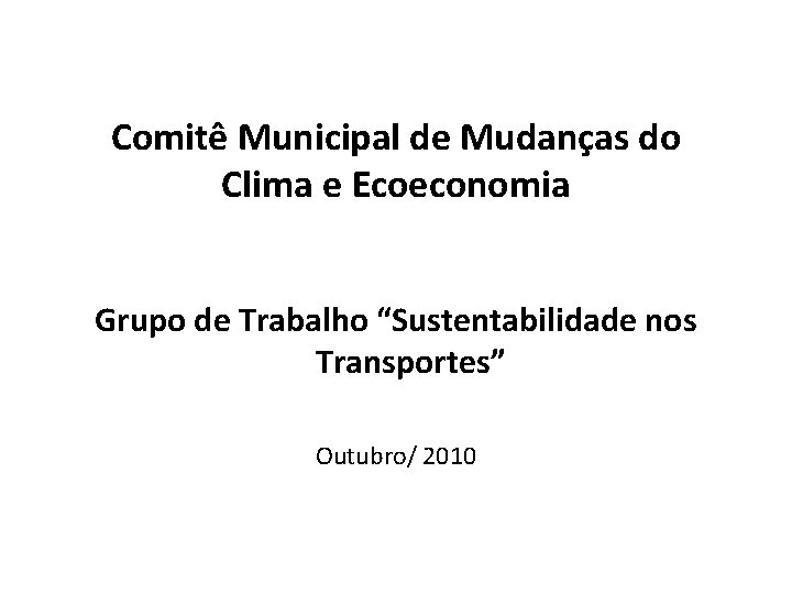 Comit Municipal de Mudanas do Clima e Ecoeconomia
