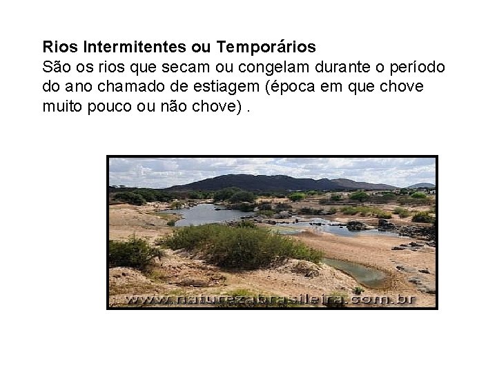 Rios 6 Ano O rio geralmente nasce em