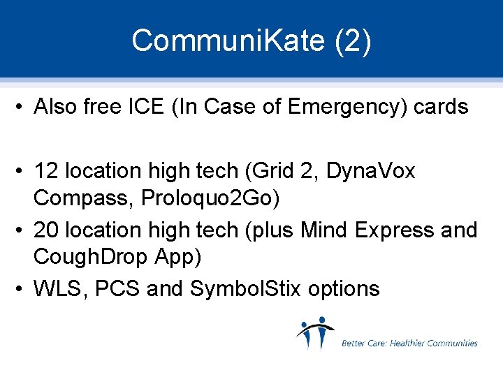 Chailey Communication System A published vocabulary designed for