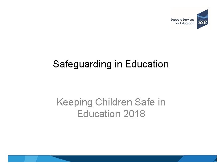 Safeguarding in Education Keeping Children Safe in Education
