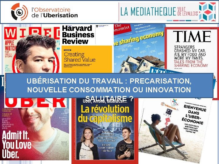 UBRISATION DU TRAVAIL PRECARISATION NOUVELLE CONSOMMATION OU INNOVATION