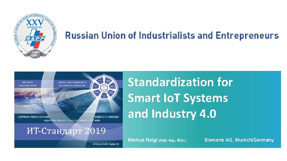 Standardization for Smart Io T Systems and Industry