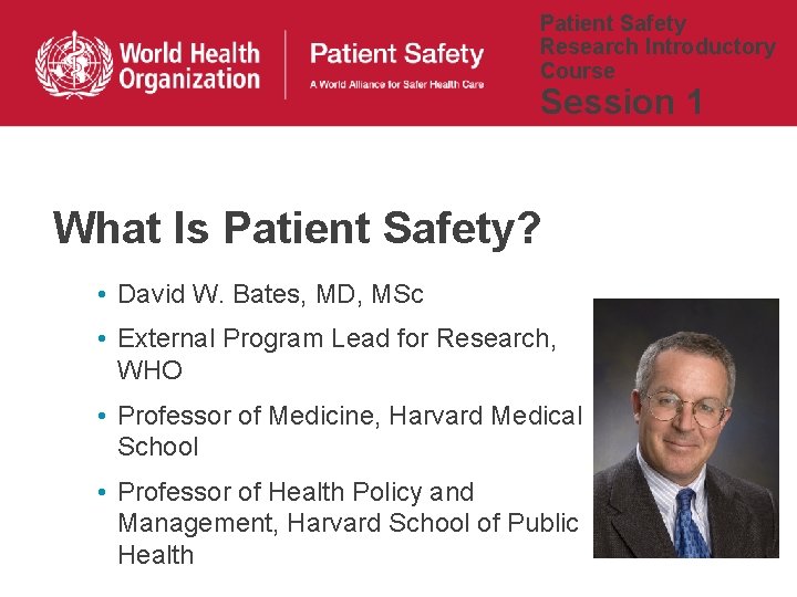 Patient Safety Research Introductory Course Session 1 What