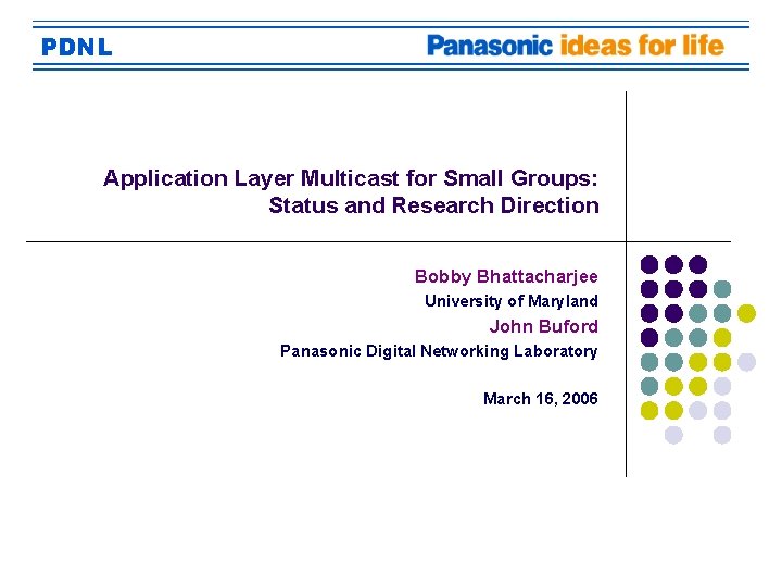 PDNL Application Layer Multicast for Small Groups Status