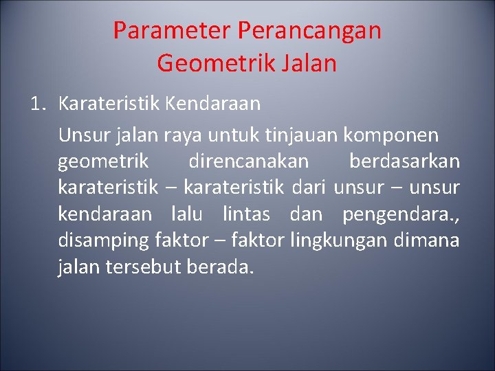Konsep Dasar dan Parameter Geometrik Jalan Raya Perencanaan