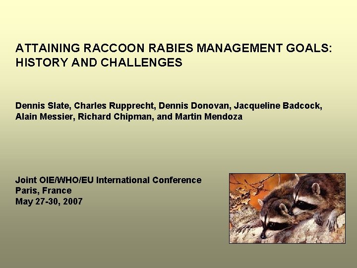 ATTAINING RACCOON RABIES MANAGEMENT GOALS HISTORY AND CHALLENGES