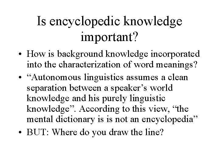Taylor 5 Linguistic Encyclopedic Knowledge Is encyclopedic knowledge