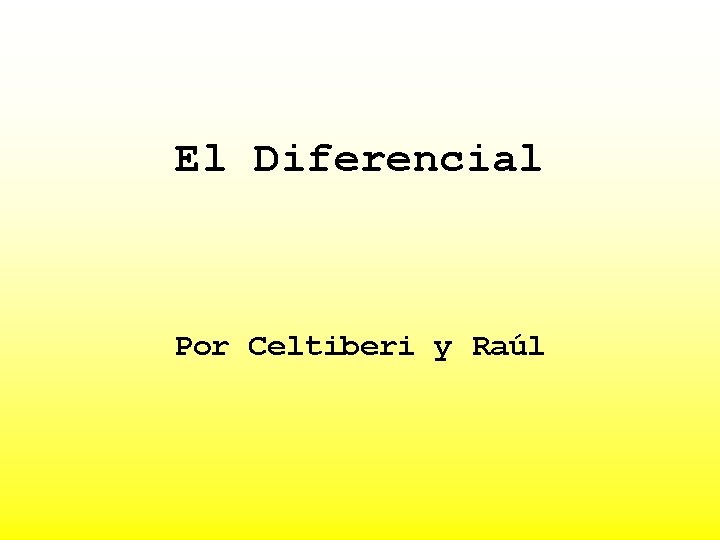 El Diferencial Por Celtiberi y Ral El diferencial