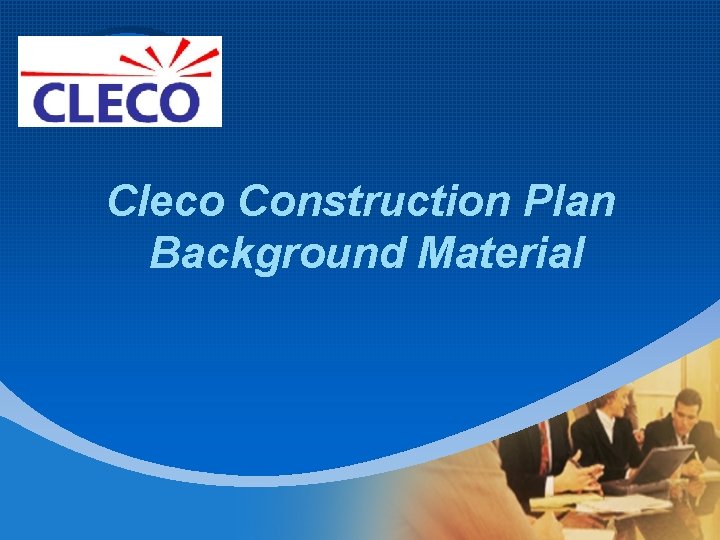 Company LOGO Cleco Construction Plan Background Material Models