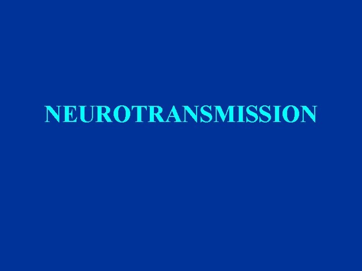 OVERVIEW Neurotransmission Neurotransmitters Endocrine System Hormones ...
