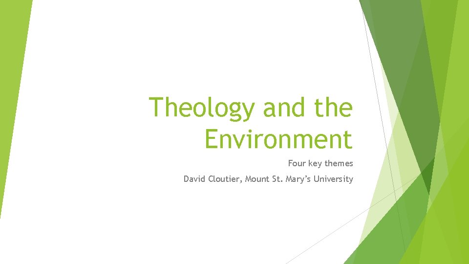 Theology and the Environment Four key themes David