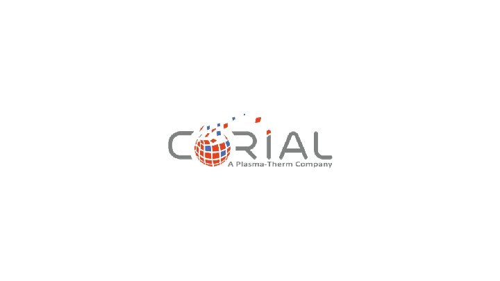 CORIAL 210 RL 1122020 Anisotropic RIE etching supported