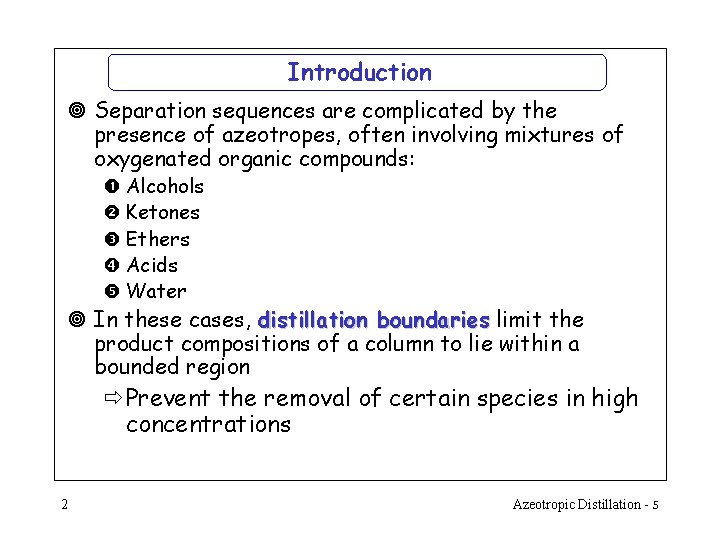 SEQUENCING OF AZEOTROPIC DISTILLATION COLUMNS Ref Seider Seader