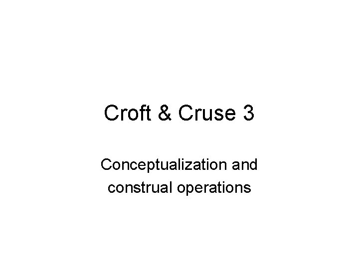 Croft Cruse 3 Conceptualization and construal operations 3