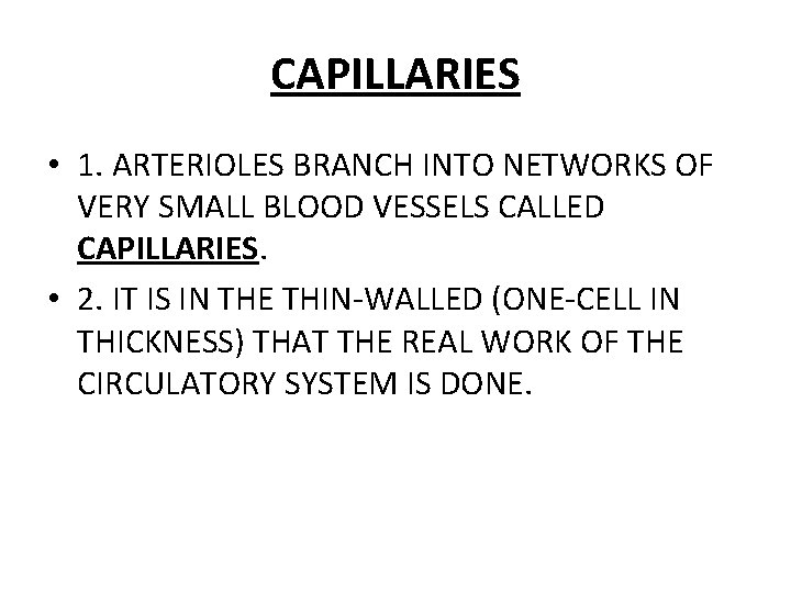 BLOOD VESSELS ARTERIES VEINS AND CAPILLARIES The Circulatory