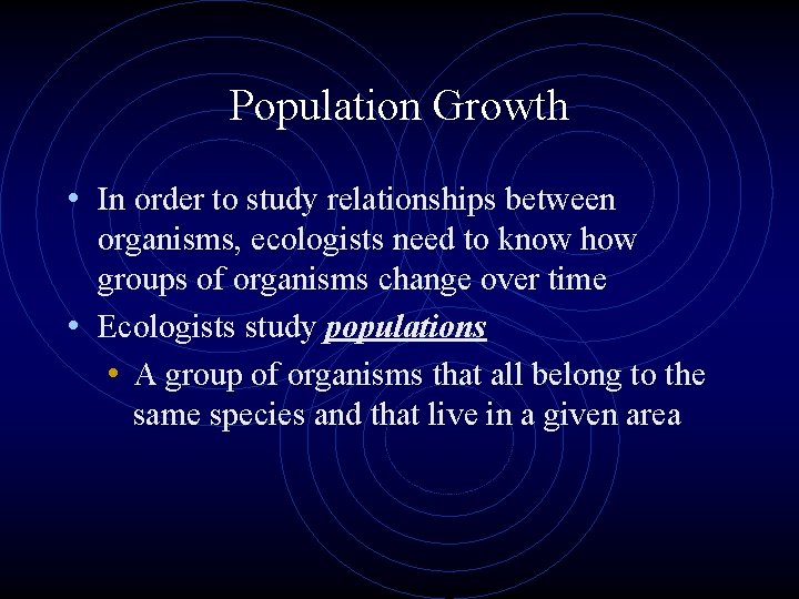 Chapter 48 Populations and Communities Section 1 Population
