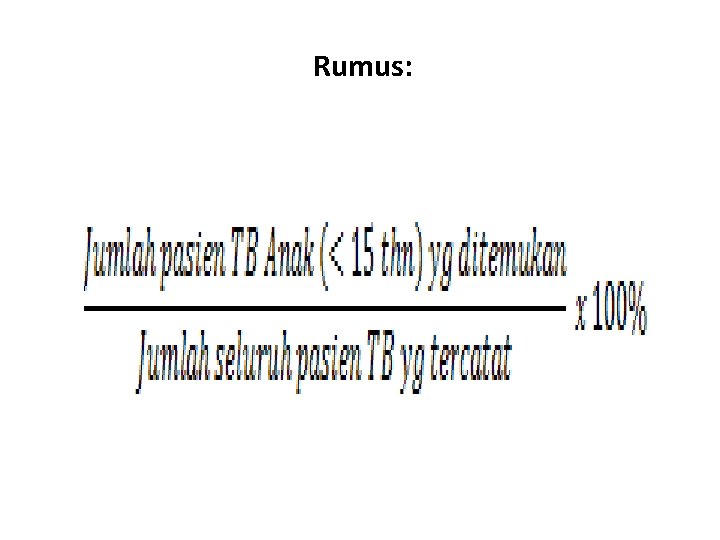 INDIKATOR NAS PENANGGULANGAN TBC Angka Penemuan Pasien baru