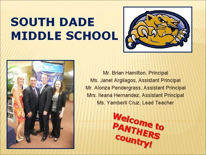 SOUTH DADE MIDDLE SCHOOL Mr Brian Hamilton Principal