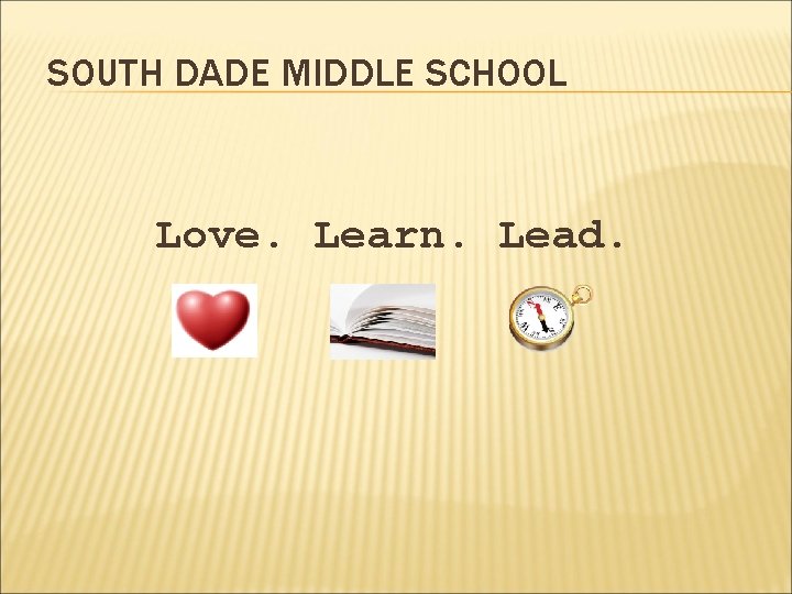 SOUTH DADE MIDDLE SCHOOL Mr Brian Hamilton Principal