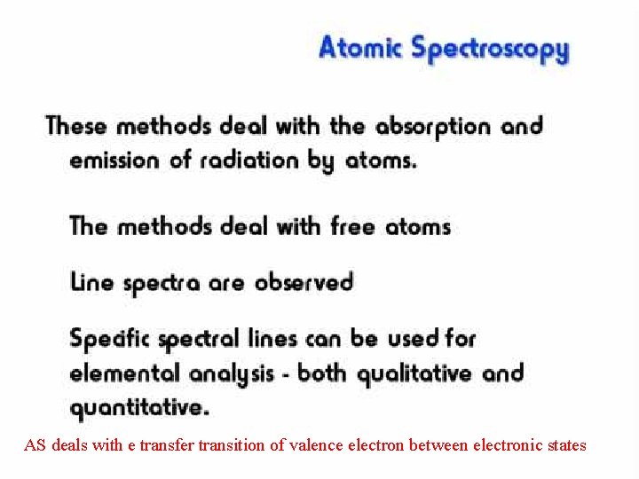 AS deals with e transfer transition of valence