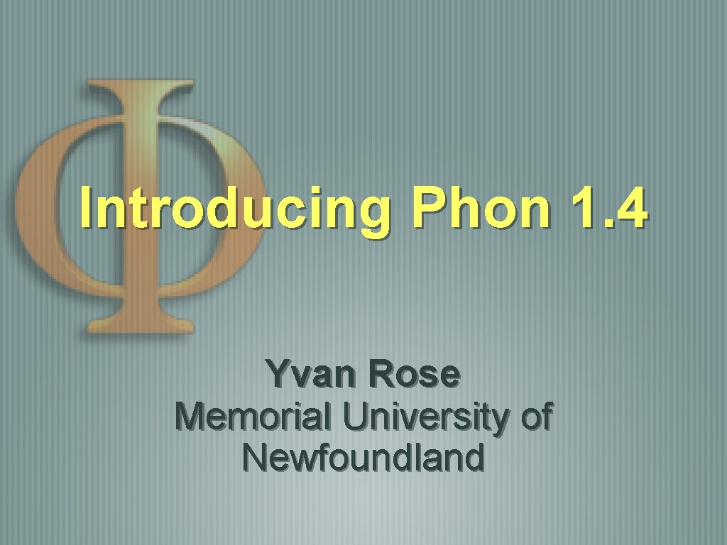 Introducing Phon 1 4 Yvan Rose Memorial University