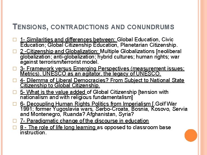 ENABLING REQUIREMENTS FOR GLOBAL CITIZENSHIP EDUCATION Clarification of