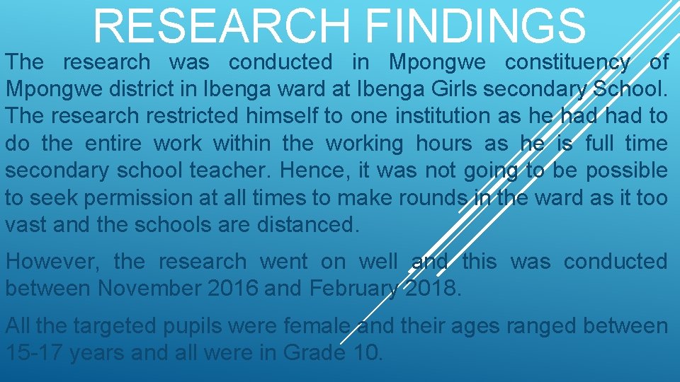 RESEARCH FINDINGS The research was conducted in Mpongwe