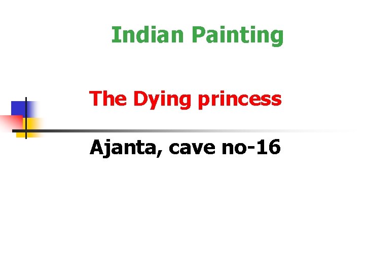 Indian Painting The Dying princess Ajanta cave no16