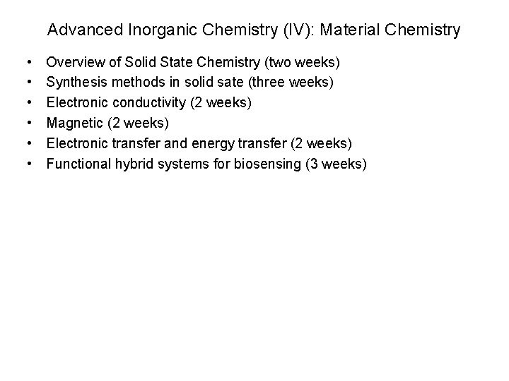 Advanced Inorganic Chemistry IV Material Chemistry Overview of