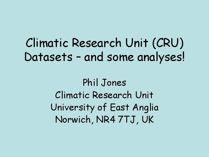 Climatic Research Unit CRU Datasets and some analyses