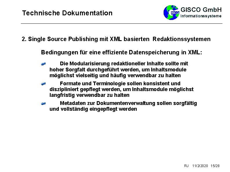 Technische Dokumentation 1 Single Source Publishing 2 Single