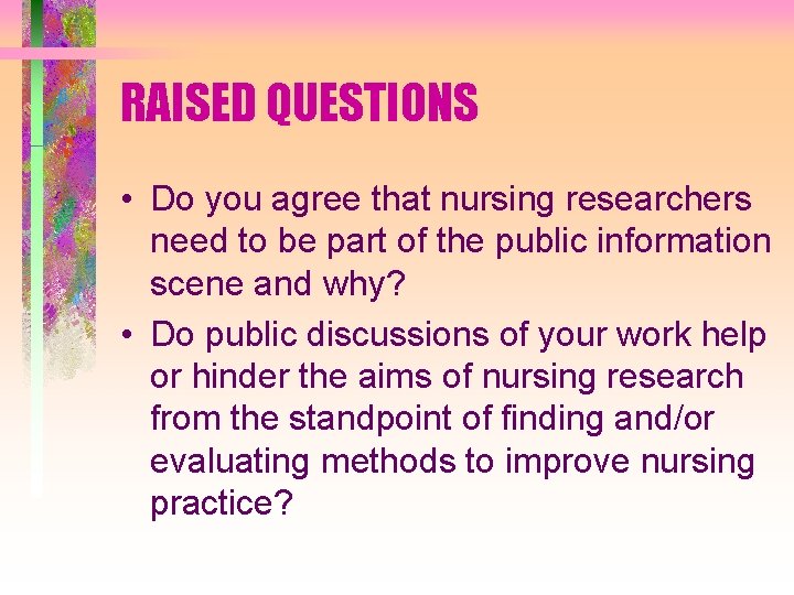 RAISING THE PROFILE Raising the Profile of Nursing