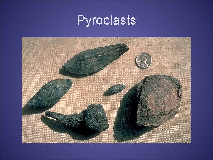 Magma Explosive activity Effusive activity Dominant ejecta Structures