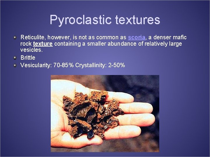 Magma Explosive activity Effusive activity Dominant ejecta Structures