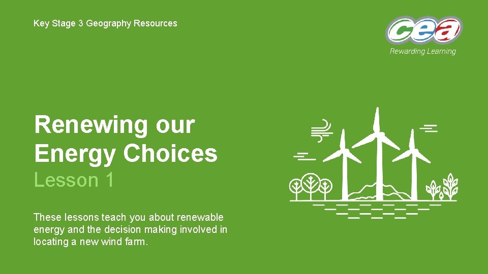 Key Stage 3 Geography Resources Renewing our Energy