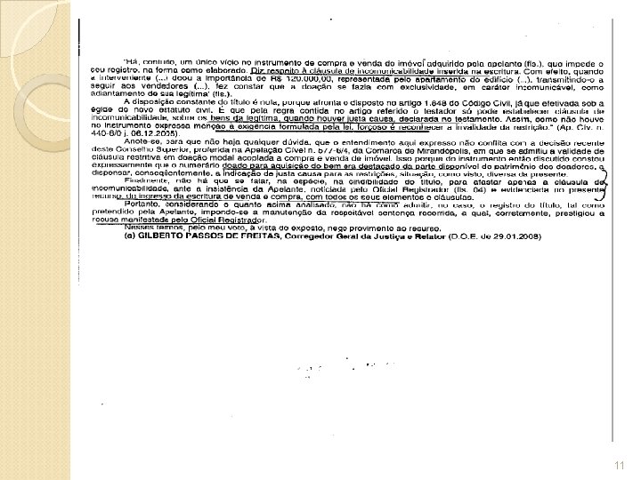 Das CLUSULAS de INALIENABILIDADE IMPENHORABILIDADE e INCOMUNICABILIDADE 1