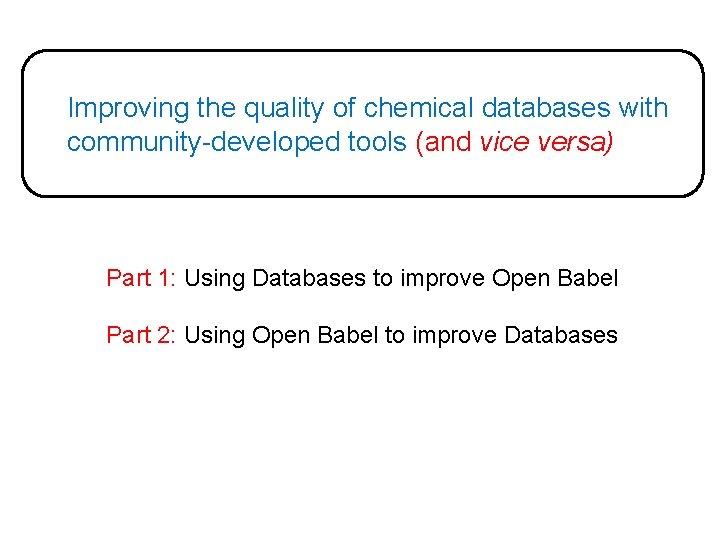 Improving the quality of chemical databases with communitydeveloped