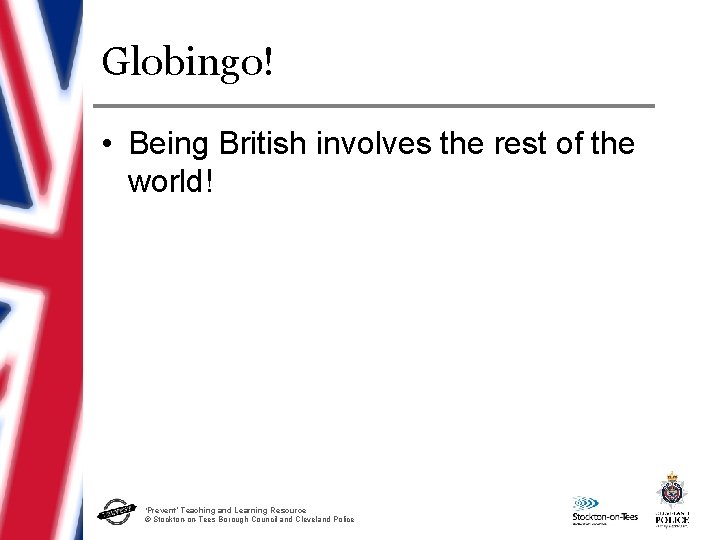 Who are the British Prevent Teaching and Learning