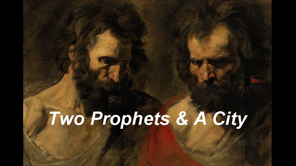 Two Prophets A City JONAH MATTHEW 12 38