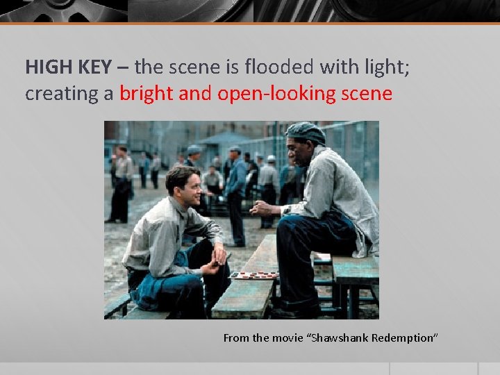 Working with Cinematic Techniques Film Analysis Much like