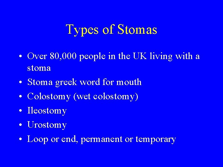 GP Update on Stoma Care Heather Wilson Stoma