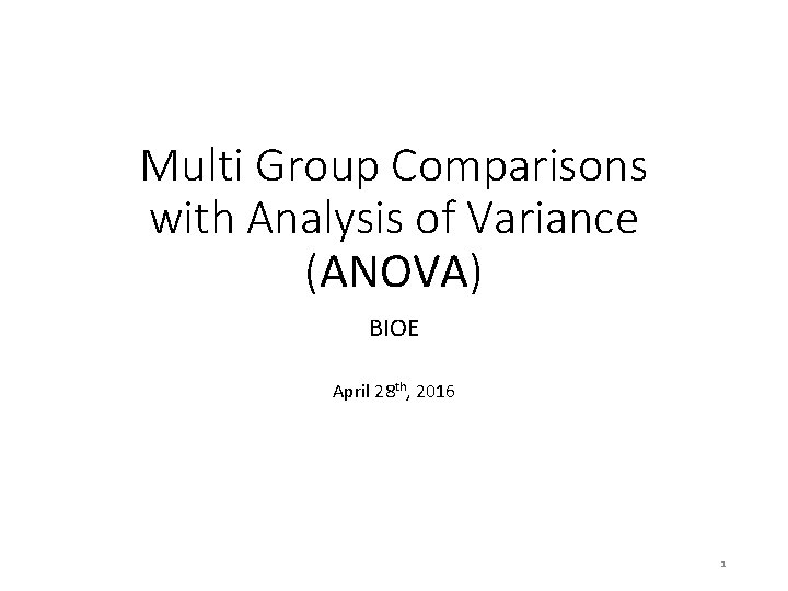 Multi Group Comparisons with Analysis of Variance ANOVA