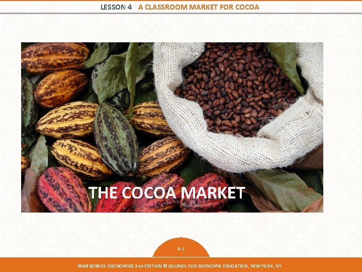 LESSON 4 A CLASSROOM MARKET FOR COCOA THE