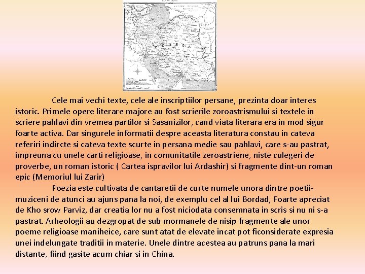 LITERATURA PERSANA Cele mai vechi texte cele ale