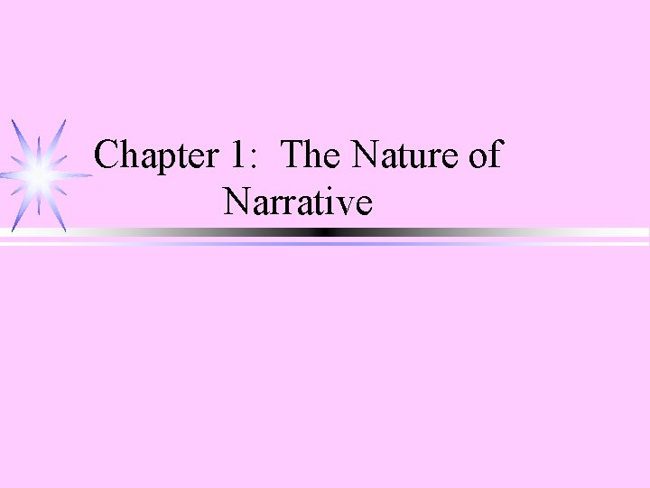 Chapter 1 The Nature of Narrative Elements of