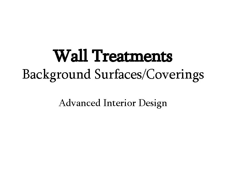 Wall Treatments Background SurfacesCoverings Advanced Interior Design Paint