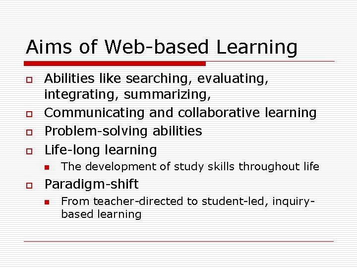 Webbased Learning Learning from the Internet Information to